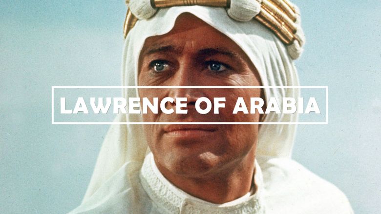 Arabistanlı Lawrence - Lawrence of Arabia (1962) - Kaan'ın Tavsiyesi