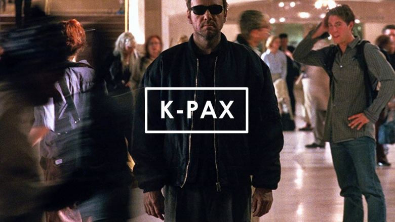 K-Pax - K-PAX (2001) - Kaan'ın Tavsiyesi